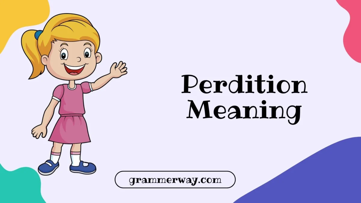 Perdition Meaning: The Ultimate Guide to Understanding and Using the ...